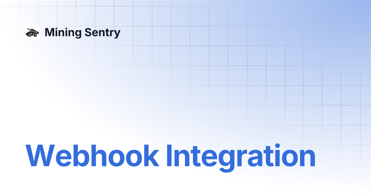 Webhook Integration | Mining Sentry